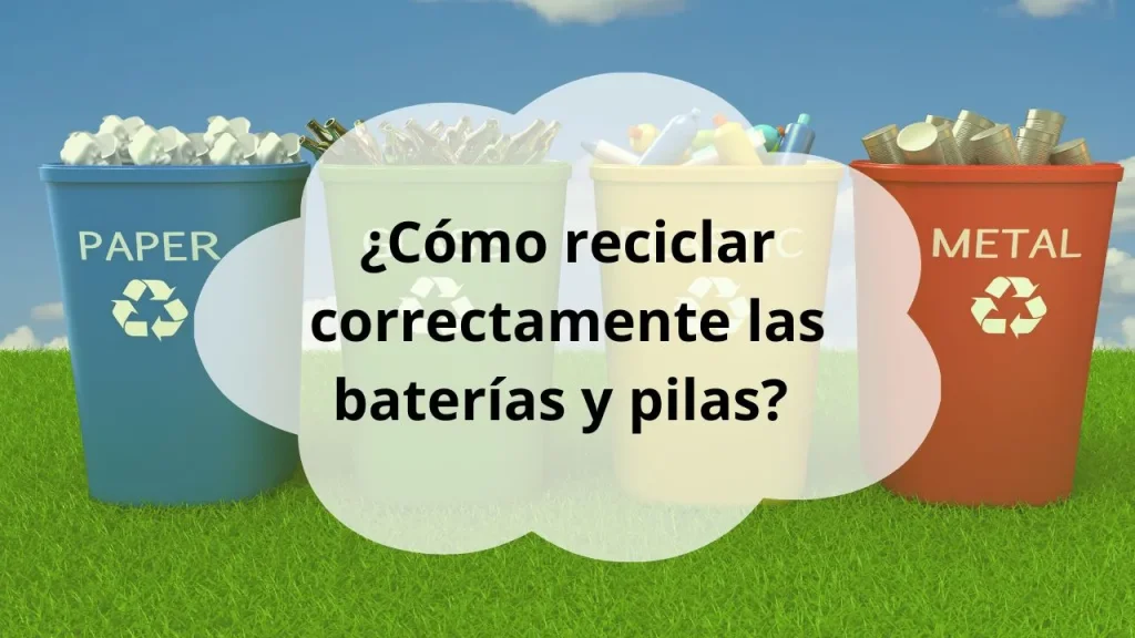 Reciclar pilas en casa: dónde y cómo hacerlo bien