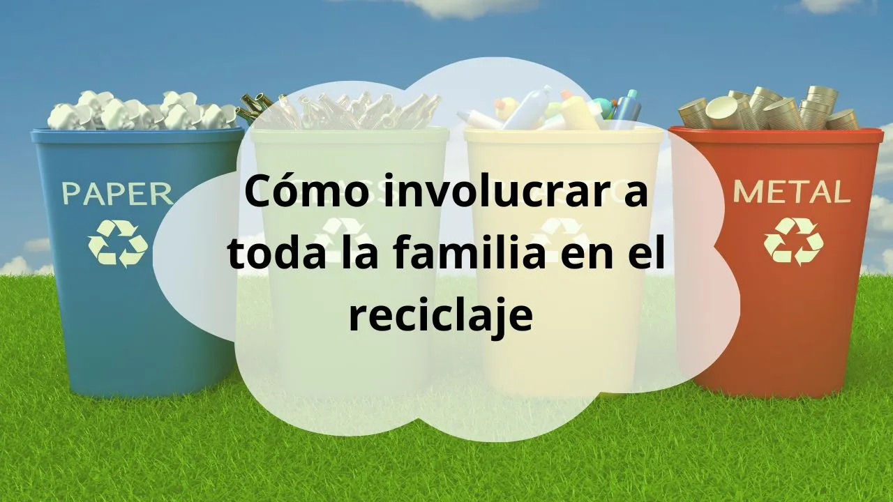 Unir A Las Familias Y Reciclar Reciclar En Familia, Una Tarea De Todos