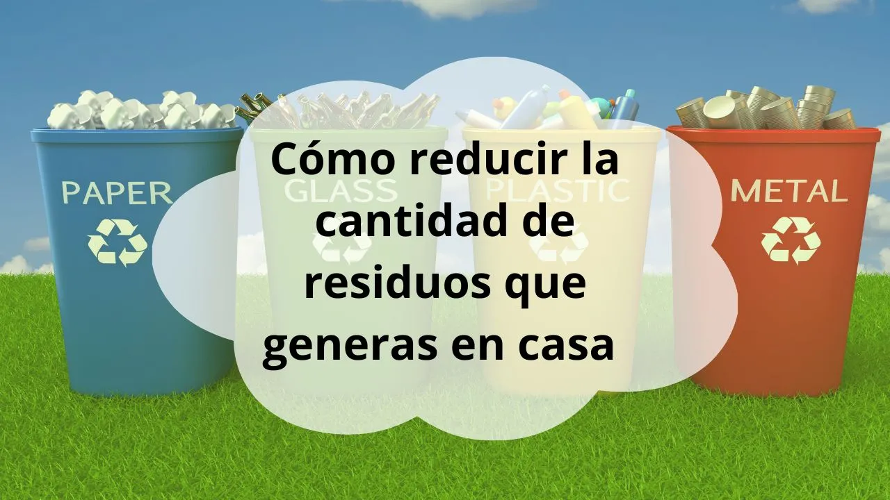 ♻ Reducir residuos en casa: 7 trucos fáciles que funcionan